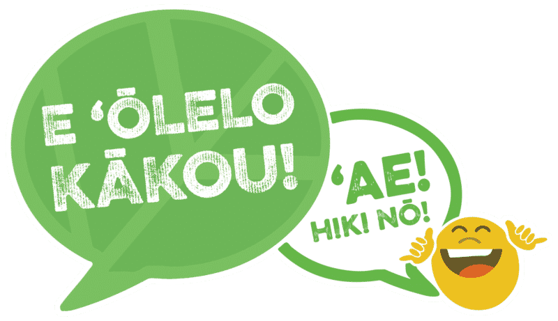 ‘Ōlelo Hawai‘i Kākou? - Kanaeokana